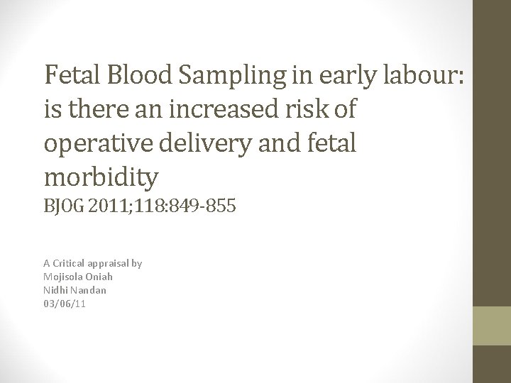 Fetal Blood Sampling in early labour is there