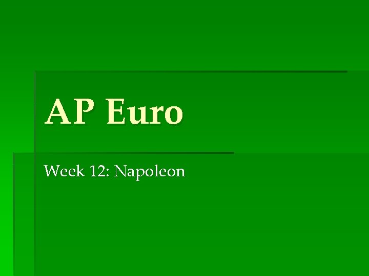 AP Euro Week 12 Napoleon Review of French