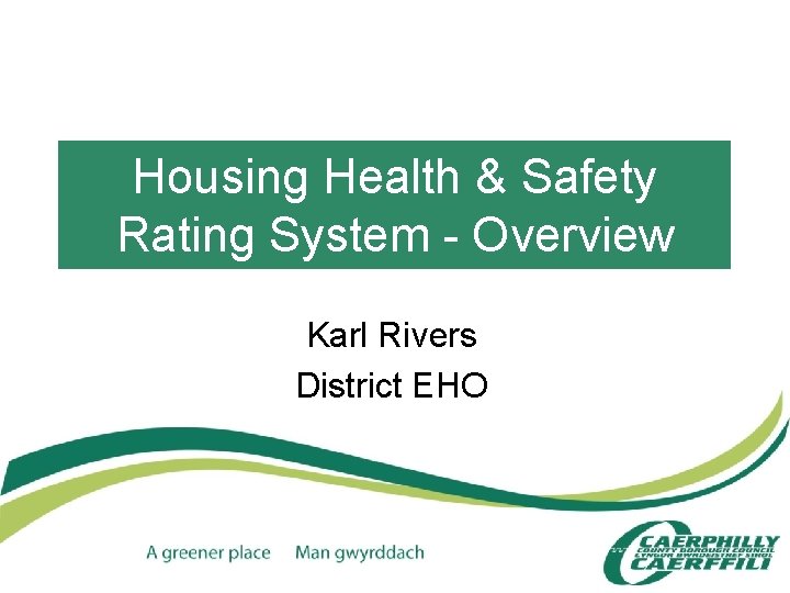 Housing Health Safety Rating System Overview Karl Rivers