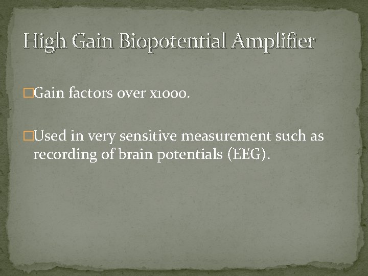 BIOPOTENTIAL AMPLIFIERS By Engr Hinesh Kumar Lecturer Biopotential