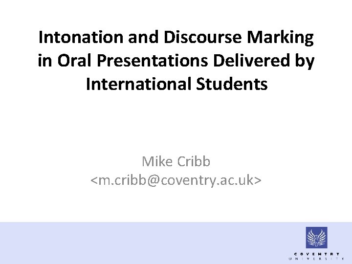 Intonation and Discourse Marking in Oral Presentations Delivered