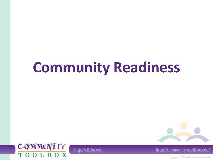 Community Readiness What is community readiness Community readiness