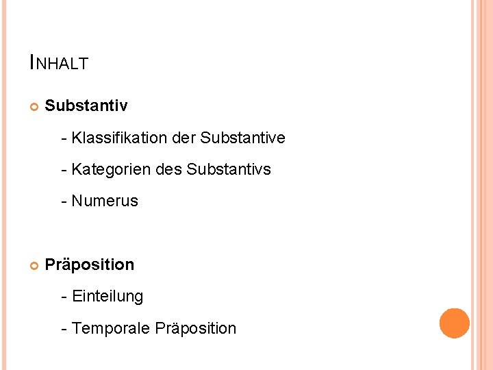 SUBSTANTIV KATEGORIEN DES SUBSTANTIVS PRPOSITION TEMPORALE PRPOSITIONEN ...