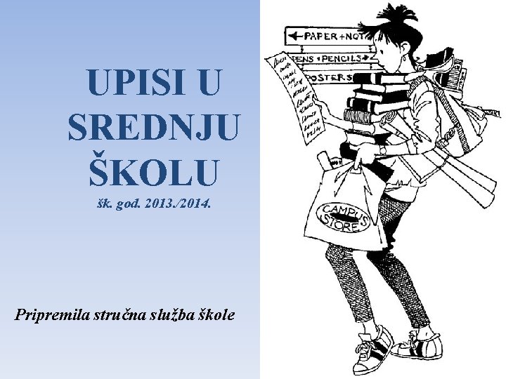 UPISI U SREDNJU KOLU k god 2013 2014