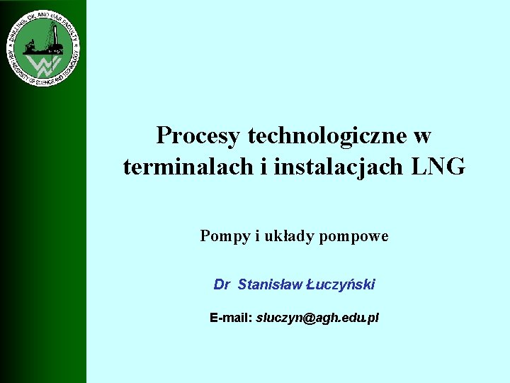 Procesy technologiczne w terminalach i instalacjach LNG Pompy
