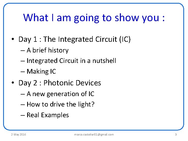 From Integrated Circuit to Photonic Devices Marco Castellari