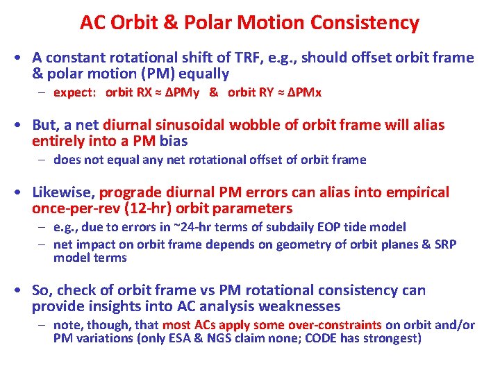 STATUS OF IGS ORBIT MODELING AREAS FOR IMPROVEMENT