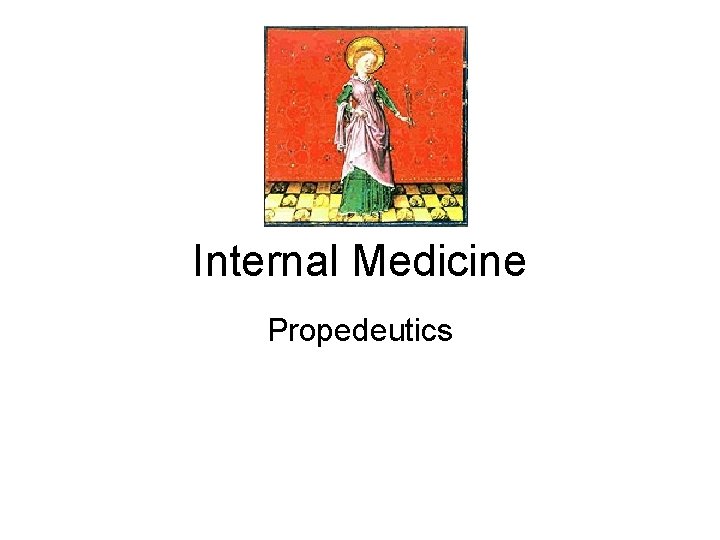 Internal Medicine Propedeutics Goals Dentists dont treat only