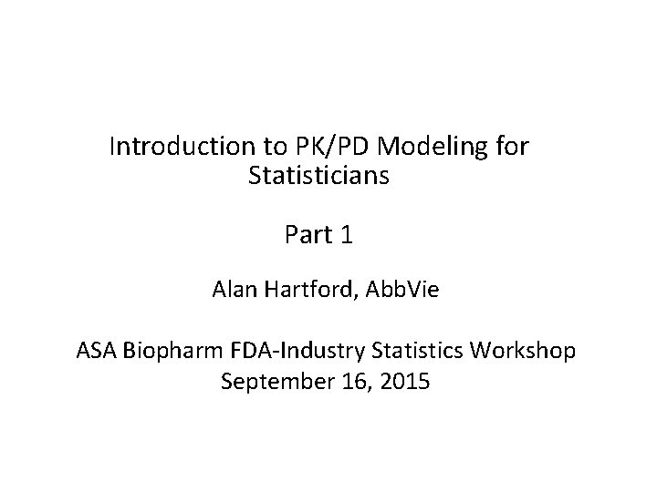 Introduction to PKPD Modeling for Statisticians Part 1