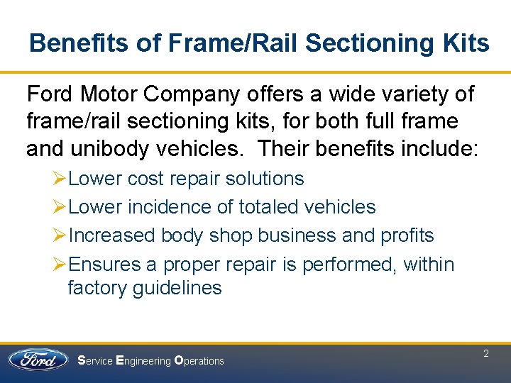 Service Engineering Operations FrameRail Sectioning kits and Serviceability