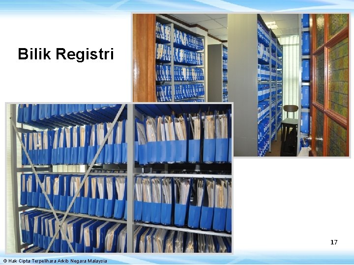 KEPERLUAN PENYEDIAAN BILIK REGISTRI DAN BILIK REKOD Hak