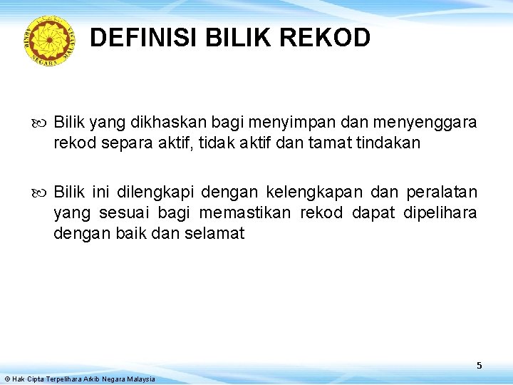 KEPERLUAN PENYEDIAAN BILIK REGISTRI DAN BILIK REKOD Hak