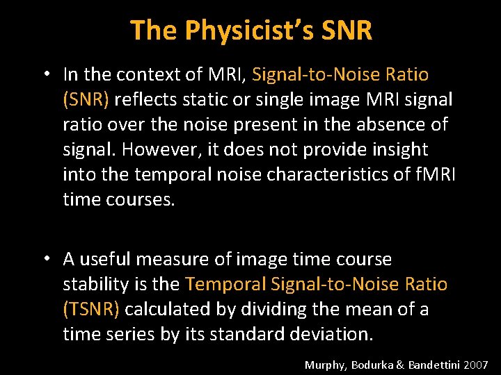 Quantifying the signal to noise of the data