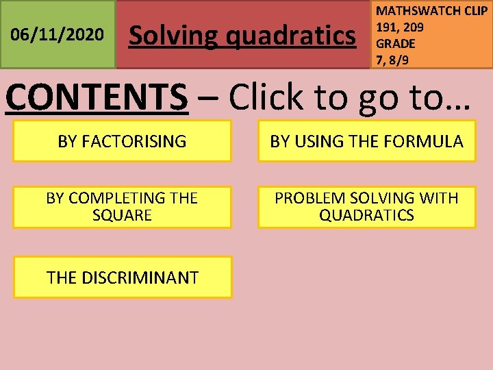 06112020 Solving quadratics MATHSWATCH CLIP 191 209 GRADE