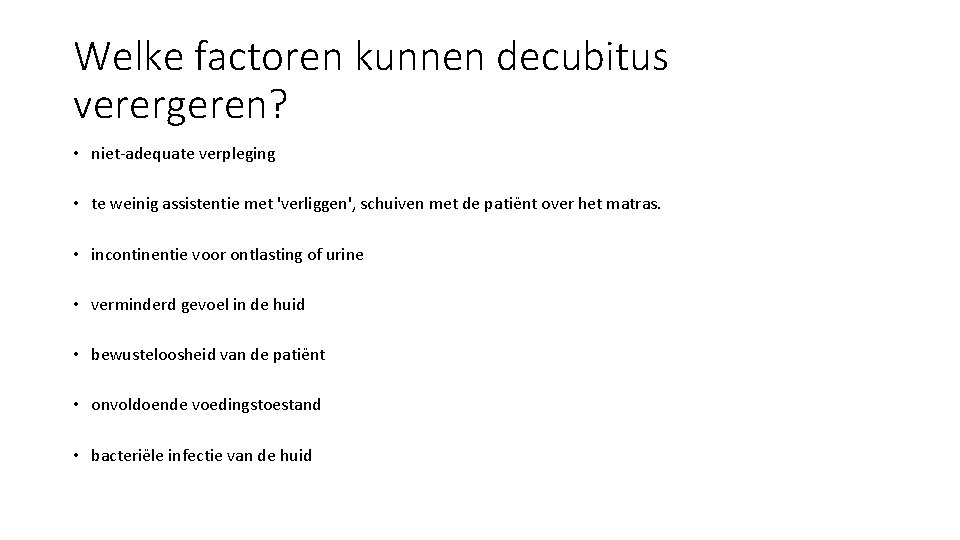 VPH Les 5 decubitus Decubitus Op plekken waar