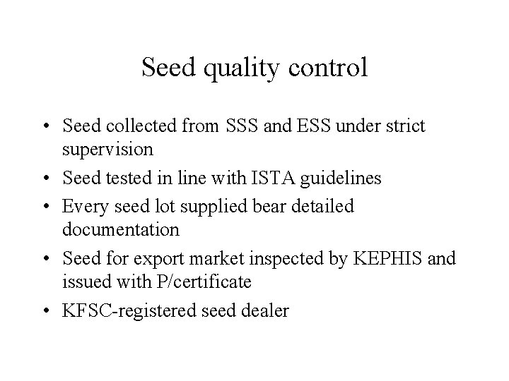 Seed Supply System Through Kenya Forestry Seed Center