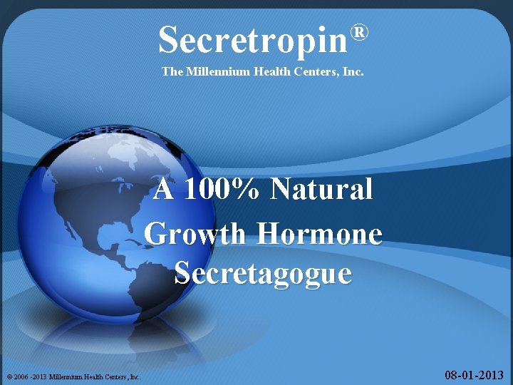 Secretropin The Millennium Health Centers Inc A 100