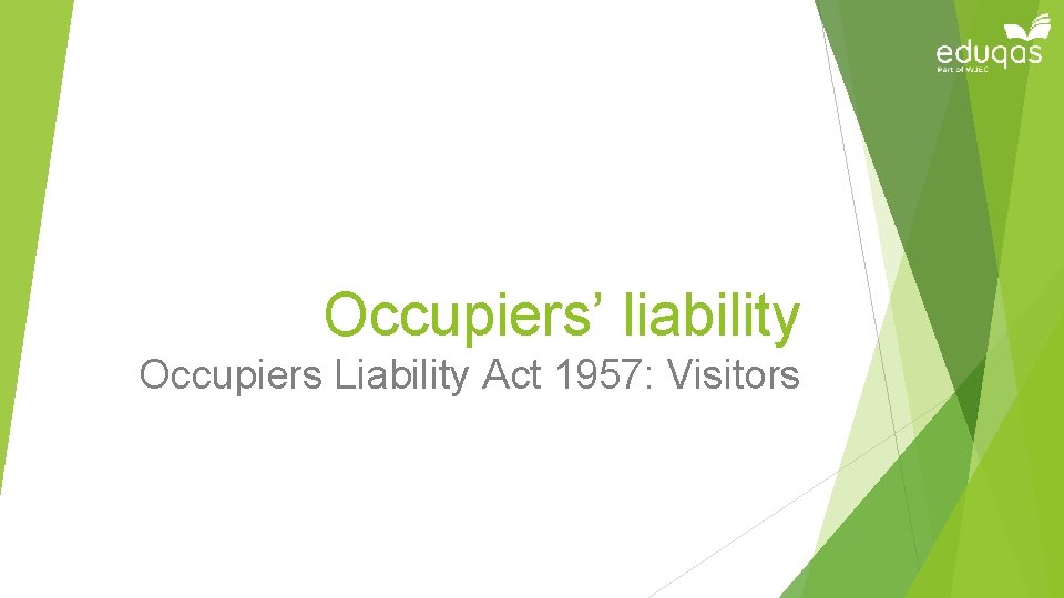 Occupiers liability Occupiers Liability Act 1957 Visitors Learning