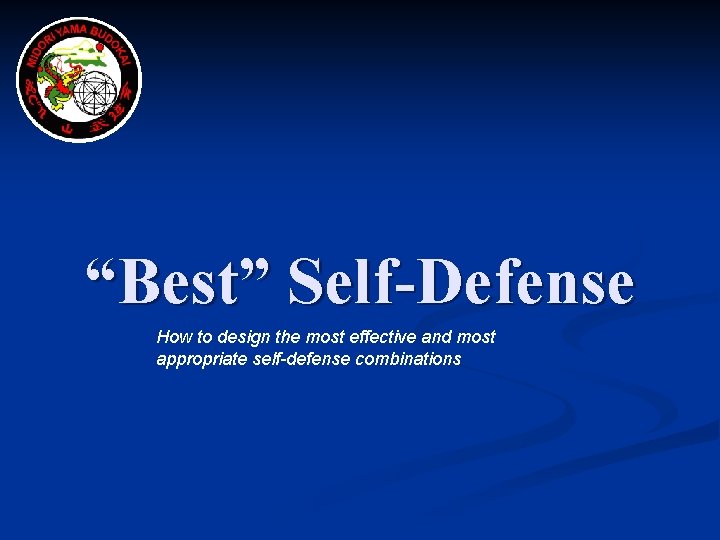 Best SelfDefense How to design the most effective