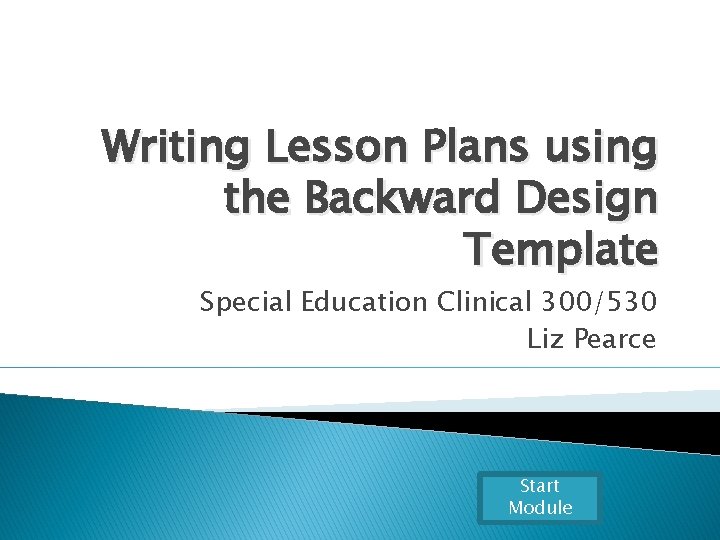 Writing Lesson Plans using the Backward Design Template