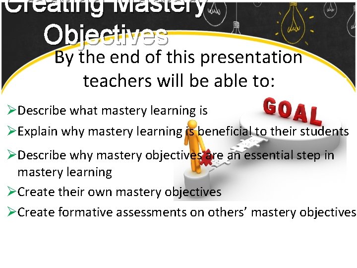 Creating Mastery Objectives EDU 7701 Research Development in