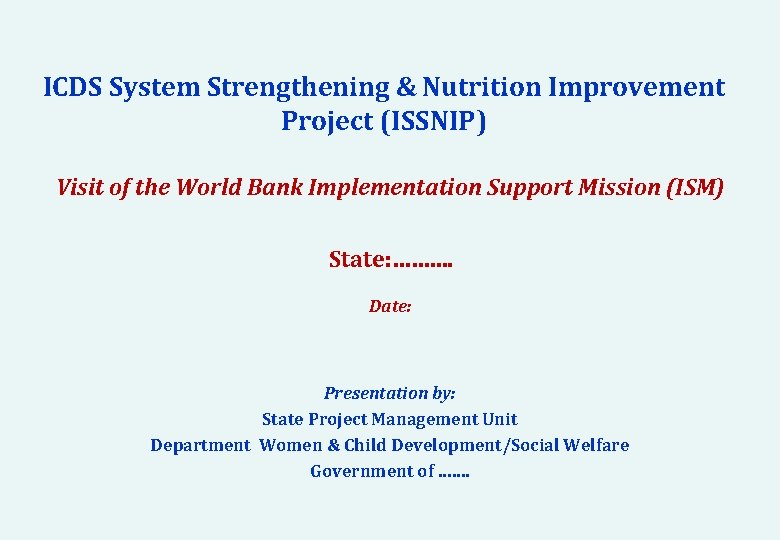 ICDS System Strengthening Nutrition Improvement Project ISSNIP Visit