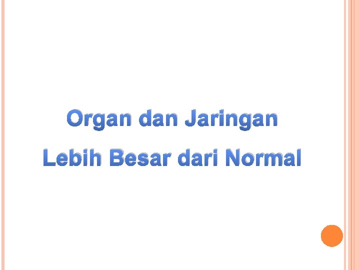 GANGGUAN PERTUMBUHAN PROLIFERASI DAN DIFERENSIASI SEL Oleh Alfyana