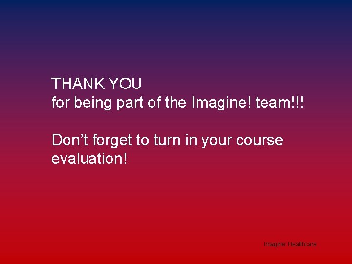 Imagine Healthcare New Hire Orientation Presentation Pamela Bierbaum