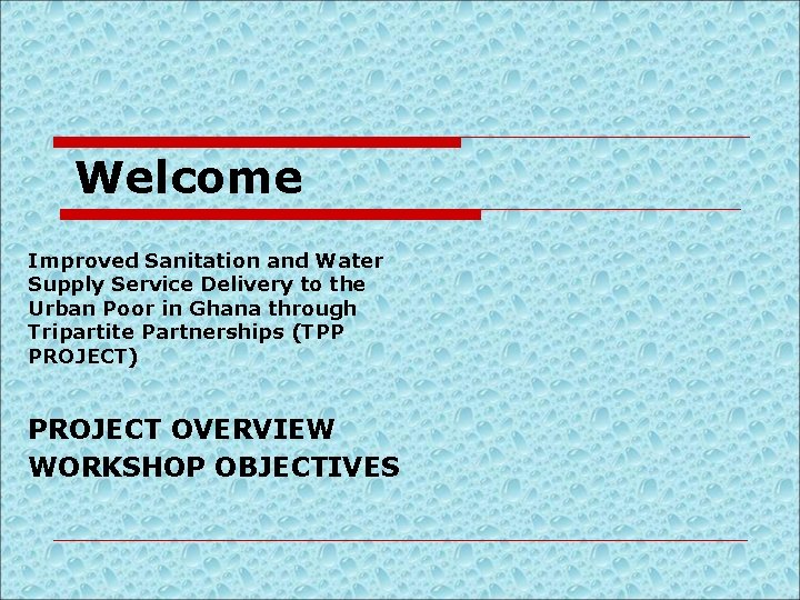 Welcome Improved Sanitation and Water Supply Service Delivery