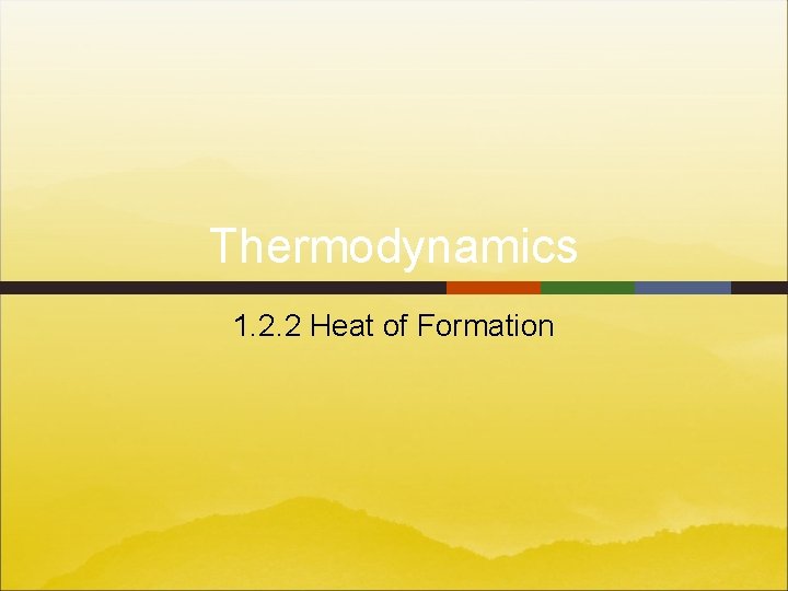 Thermodynamics 1 2 2 Heat of Formation 2