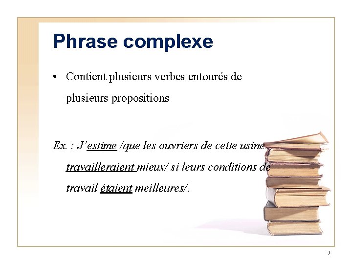 LA PHRASE Phrase simple et Phrase complexe Grevisse