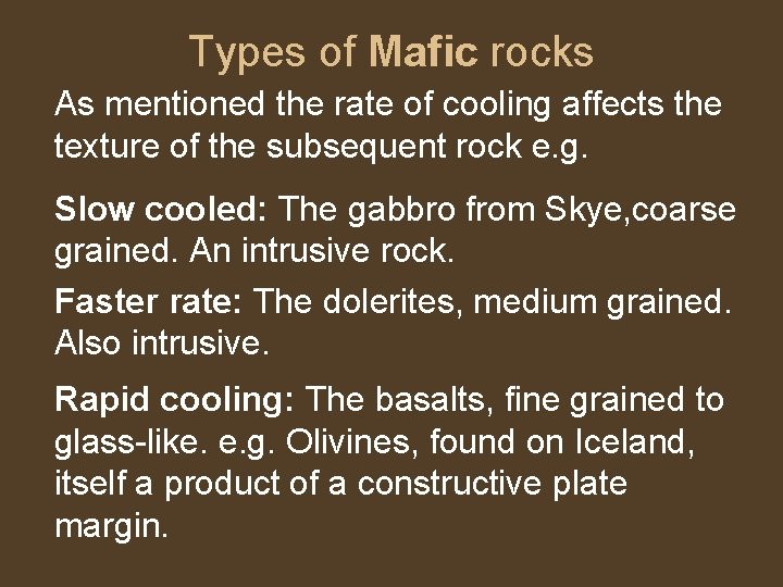 Basic Geology Rock groups 1 Igneous rocks Are