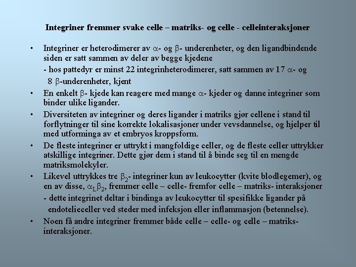 Kapittel 22 Integrering av celler i vev Oversikt