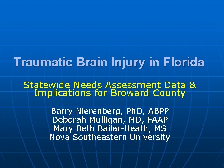 Traumatic Brain Injury in Florida Statewide Needs Assessment
