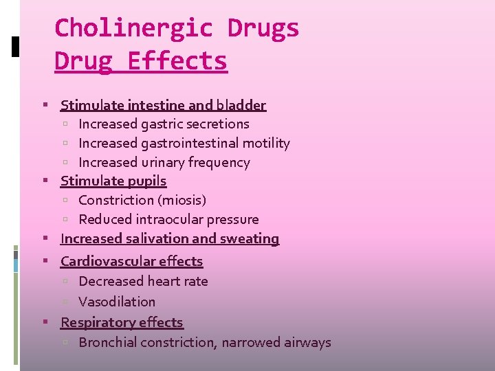 Cholinergic Drugs DRUGS AFFECTING THE AUTONOMIC NERVOUS SYSTEM