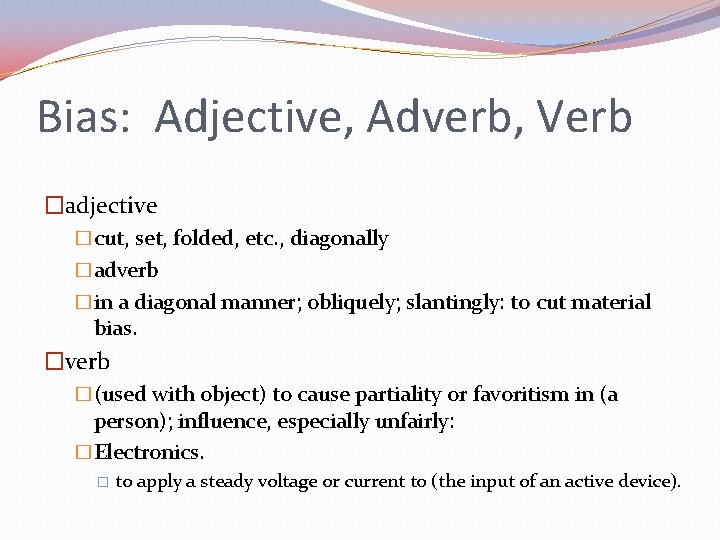 BIAS What is it How do you know