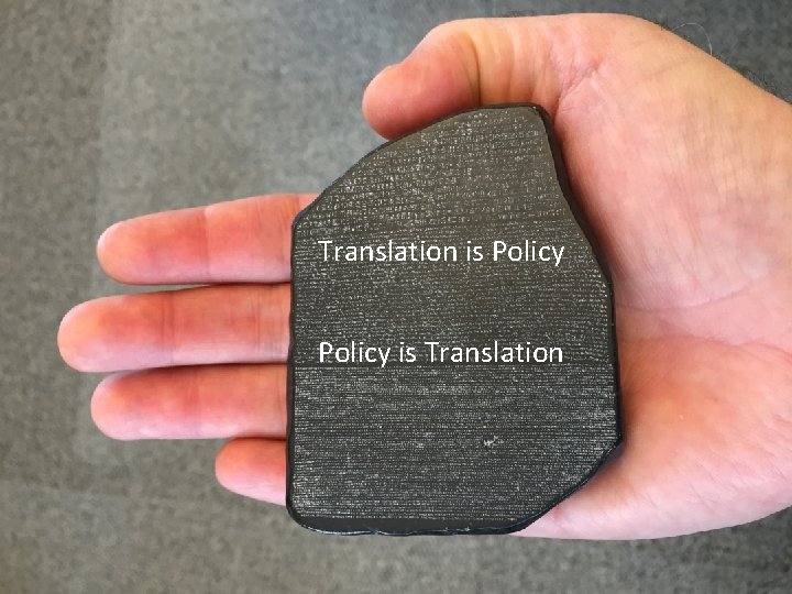 What Is Translation Translation is Policy Eric M