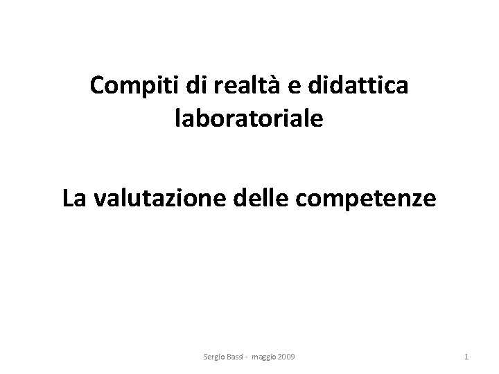 Compiti di realt e didattica laboratoriale La valutazione