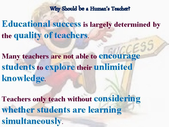 HUMAN TEACHER Based on Munif Chatibs Gurunya Manusia