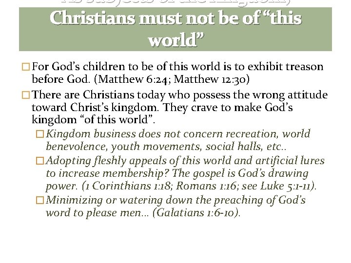 The Scriptures speak of this world and the