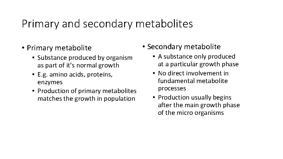 Metabolites primary and secondary Learning Outcomes Compare and