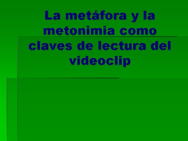 La metfora y la metonimia como claves de