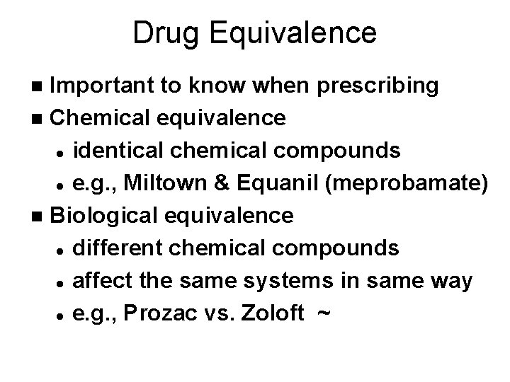 Drug Classification Lesson 1 Psychopharmacology Study of drugs