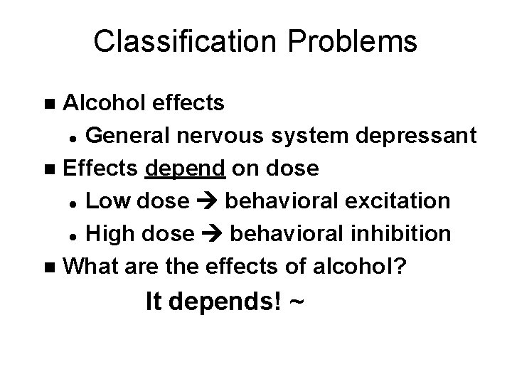 Drug Classification Lesson 1 Psychopharmacology Study of drugs