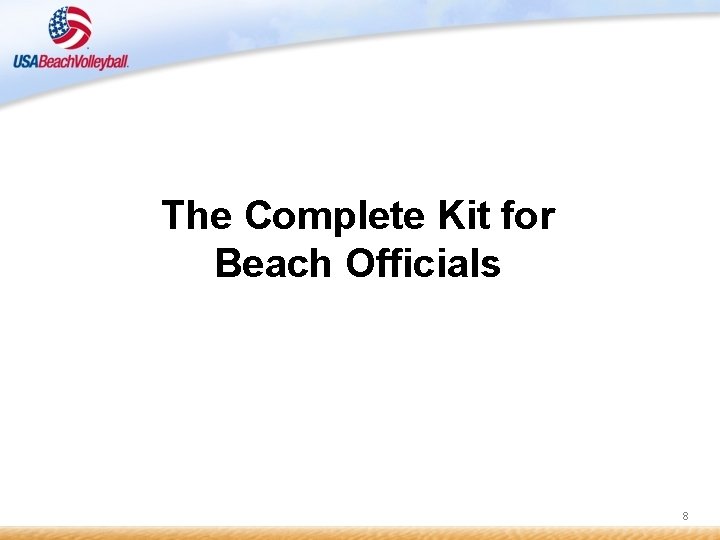 Beach Referee Basics Uniform and Equipment 1 Introduction