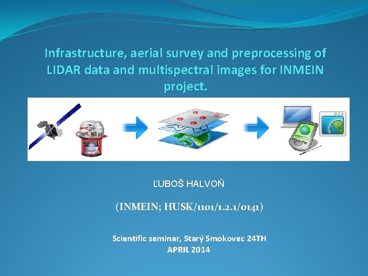 Infrastructure aerial survey and preprocessing of LIDAR data