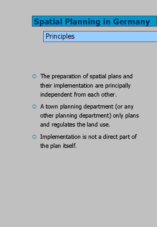 Spatial Planning in Germany Principles The preparation of