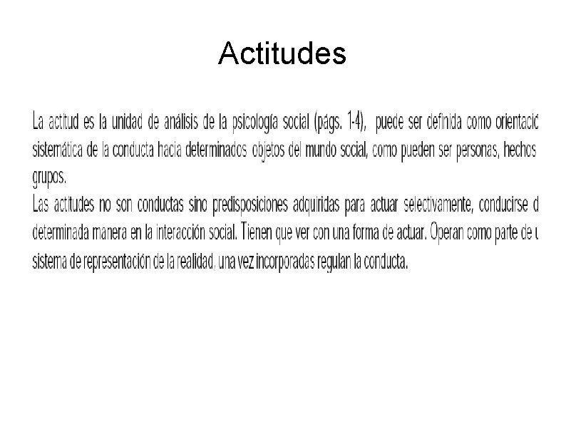 Actitudes Actitudes El concepto de actitud es el