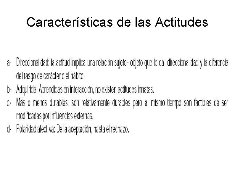 Actitudes Actitudes El concepto de actitud es el