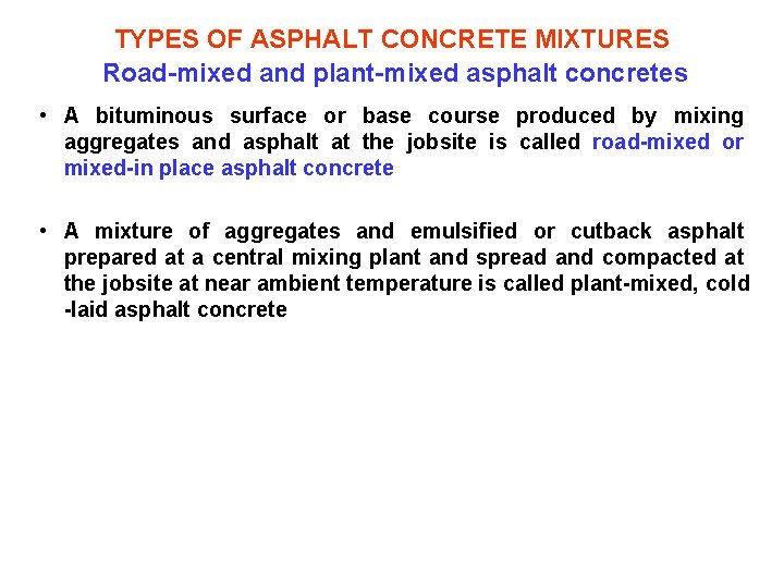LECTURE NO 18 Handout ASPHALT CONCRETE MIXTURES Objectives